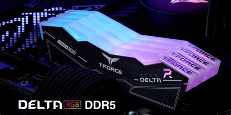 T Force Delta RGB Teamgroup Bringt DDR Kit Mit MHz