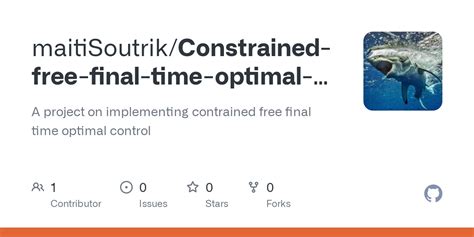 Github Maitisoutrikconstrained Free Final Time Optimal Control A