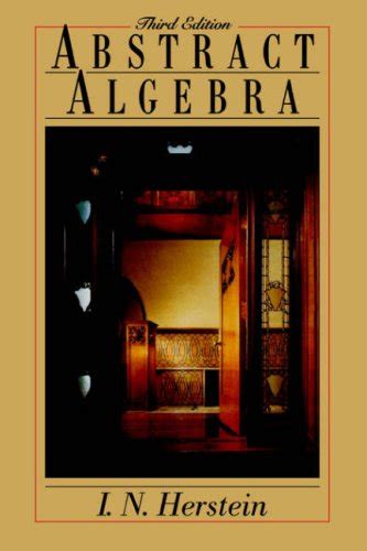 Solutions For Abstract Algebra 3rd By I N Herstein Book Solutions Numerade