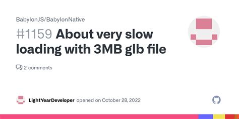 About Very Slow Loading With Mb Glb File Issue Babylonjs Babylonnative Github