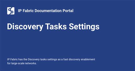 Discovery Tasks Settings Ip Fabric Documentation Portal