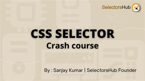 Sanjay Kumar On Linkedin Css Selector Crash Course Css Selector Tutorial For Beginner