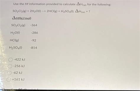 Solved Use the Hf information provided to calculate ΔHrnn Chegg