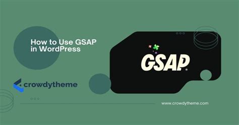 How To Use Gsap In Wordpress Plugin And Manual Methods Crowdytheme