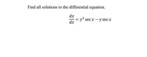Solved Find All Solutions To The Differential Equation Chegg Com