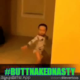Butt Naked Nasty Imgflip
