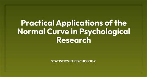 Practical Applications Of The Normal Curve In Psychological Research