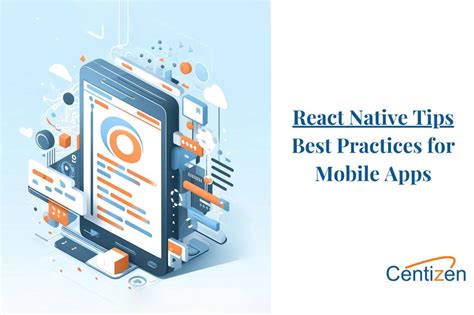 React Native Best Practices For Building Robust Mobile Apps By Centizen Nationwide Jul 2024