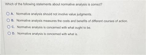 Solved Which Of The Following Statements About Normative