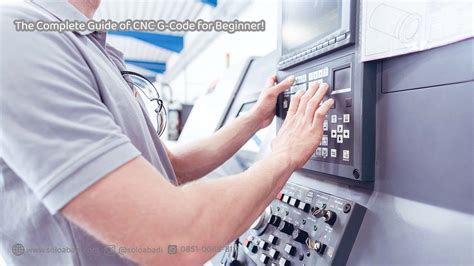 The Complete Guide Of CNC G Code For Beginners Solo Abadi