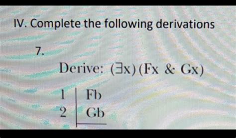 Iv Complete The Following Derivations 7 Derive