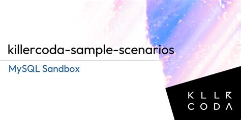 Mysql Sandbox Killercoda Sample Scenarios Killercoda