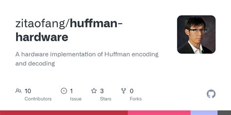 Github Zitaofanghuffman Hardware A Hardware Implementation Of Huffman Encoding And Decoding