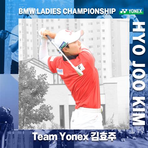 Yonex Golf Bmw 레이디스 챔피언십 Teamyonex 김효주 프로 출전🏁 김효주 프로와 Facebook