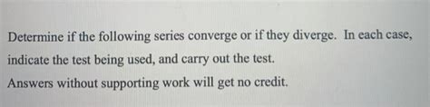 Solved Determine If The Following Series Converge Or If They