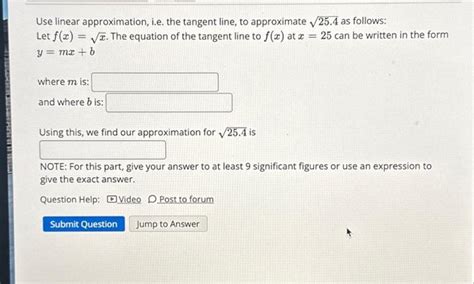 Solved Use Linear Approximation Ie The Tangent Line To