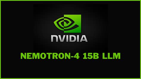 Nemotron B A New LLM From NVIDIA Outperforming LLaMA B And More DigiAlps LTD