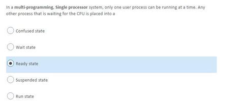 Solved In A Multi Programming Single Processor System Only