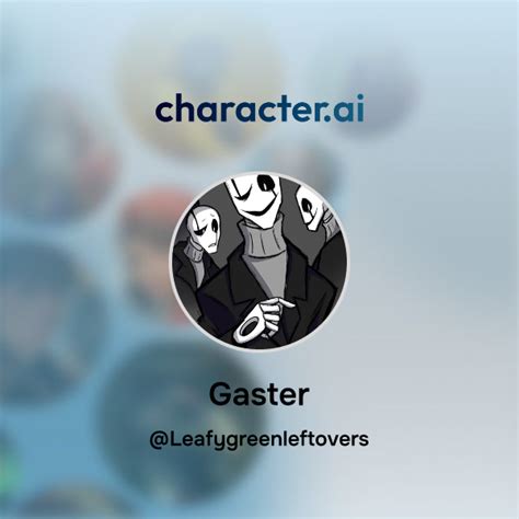 Chat With Gaster Character Ai Ai Chat Reimagined Your Words Your