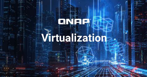 Virtualization Solutions Nas For Vms Containers And Virtualization Storage Qnap Philippines