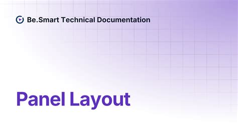panel layout be smart technical documentation