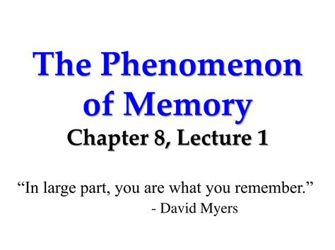 Ppt The Phenomenon Of Memory Chapter 8 Lecture 1 Powerpoint Presentation Id9155909