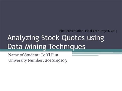 Ppt Analyzing Stock Quotes Using Data Mining Techniques Powerpoint Presentation Id2830403