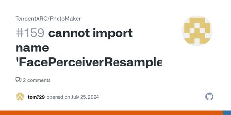 Cannot Import Name Faceperceiverresampler · Issue 159 · Tencentarcphotomaker · Github