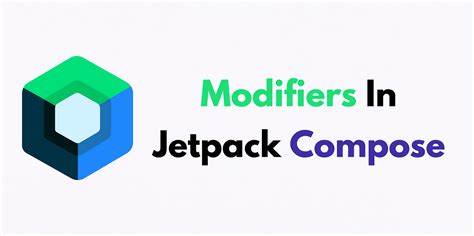 Modifiers In Jetpack Compose Modifiers By Anand Gaur Medium