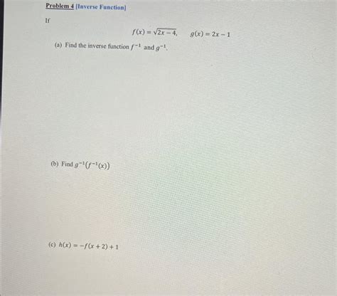 Solved Problem Inverse Function If F X X G X X Chegg