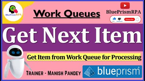 Get Next Item Blue Prism Get Items From Work Queue For Processing