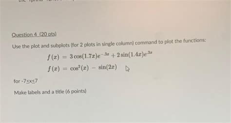 Solved Question 4 20 Pts Use The Plot And Subplots For 2