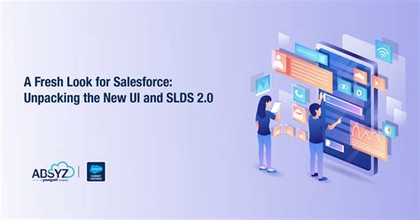 A Fresh Look For Salesforce Unpacking The New Ui And Slds 2 0