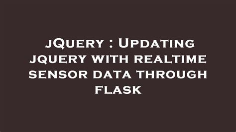 Jquery Updating Jquery With Realtime Sensor Data Through Flask Youtube