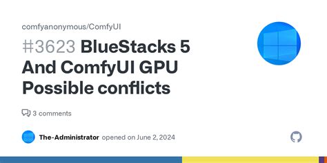 Bluestacks 5 And Comfyui Gpu Possible Conflicts · Issue 3623