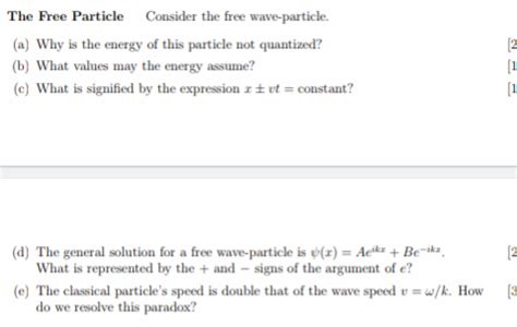 Solved The Free Particle Consider The Free Wave Particle Chegg Com