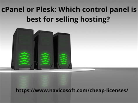 Cpanel Or Plesk Which Control Panel Is Best For Selling Hosting Navicosoftweb