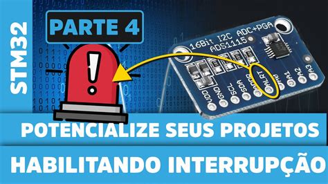 dominando os modos de interrupção do ads1115 pt 4 stm32 youtube