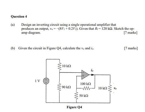 Solved Question 4 A Design An Inverting Circuit Using A