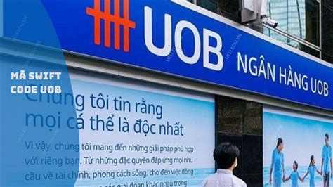 Tra Cứu Mã Swift Code UOB Chính Xác Đầy Đủ 2024