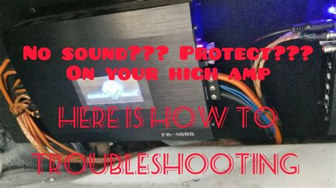 Amplifier Troubleshooting What To Check If Your Has No Sound And Protect Mode YouTube