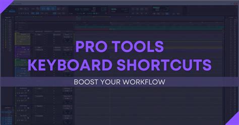 15 Pro Tools Keyboard Shortcuts To Boost Your Workflow Audio Sorcerer