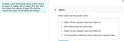 Solved Сс Consider a one dimensional elastic collision where Chegg