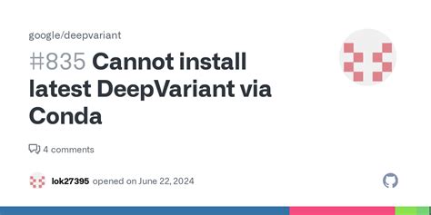 Cannot Install Latest DeepVariant Via Conda Issue 835 Google