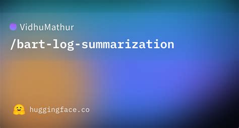 Vidhumathur Bart Log Summarization · Hugging Face