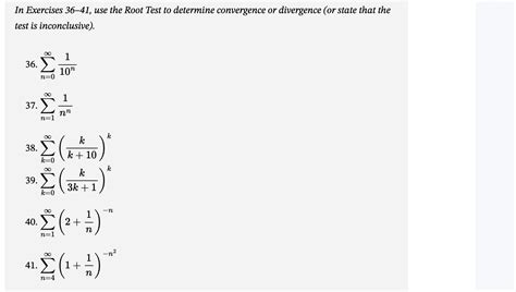 Solved In Exercises 36 41 Use The Root Test To Determine Chegg Com
