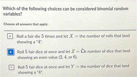 Solved Which Of The Following Choices Can Be Considered Binomial