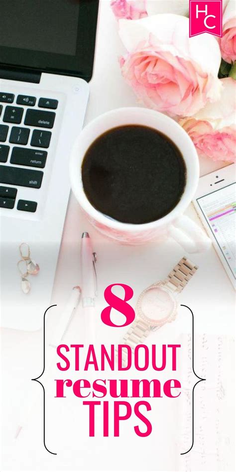 8 Tips To Make Your Resume Stand Out Resume Writing Tips Resume Tips