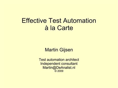 Martin Gijsen Effective Test Automation A La Carte Ppt
