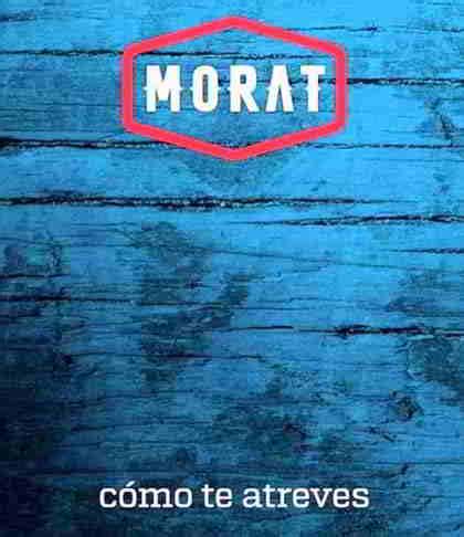 Como Te Atreves Morat Traduction Francais Qejx